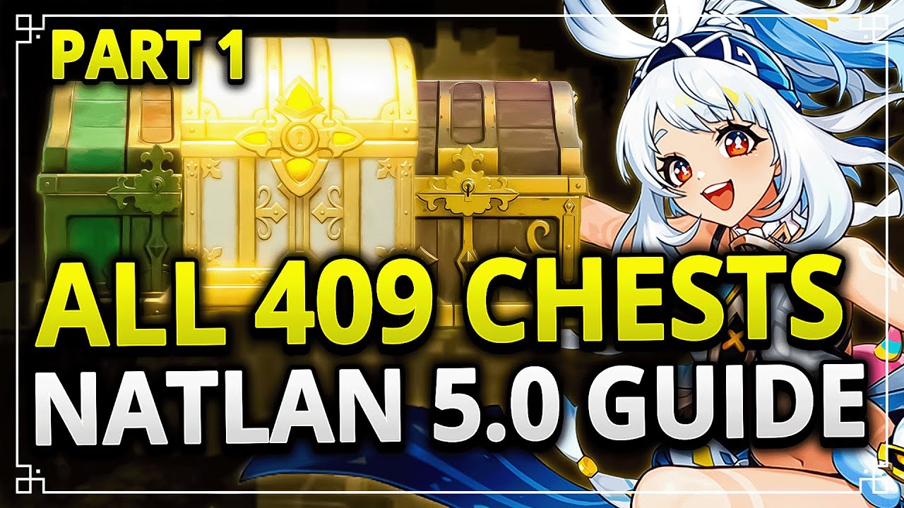 ALL 409 CHESTS NATLAN 5.0 EASY GUIDE PART 1 | Genshin Impact 5.0 - YouTube