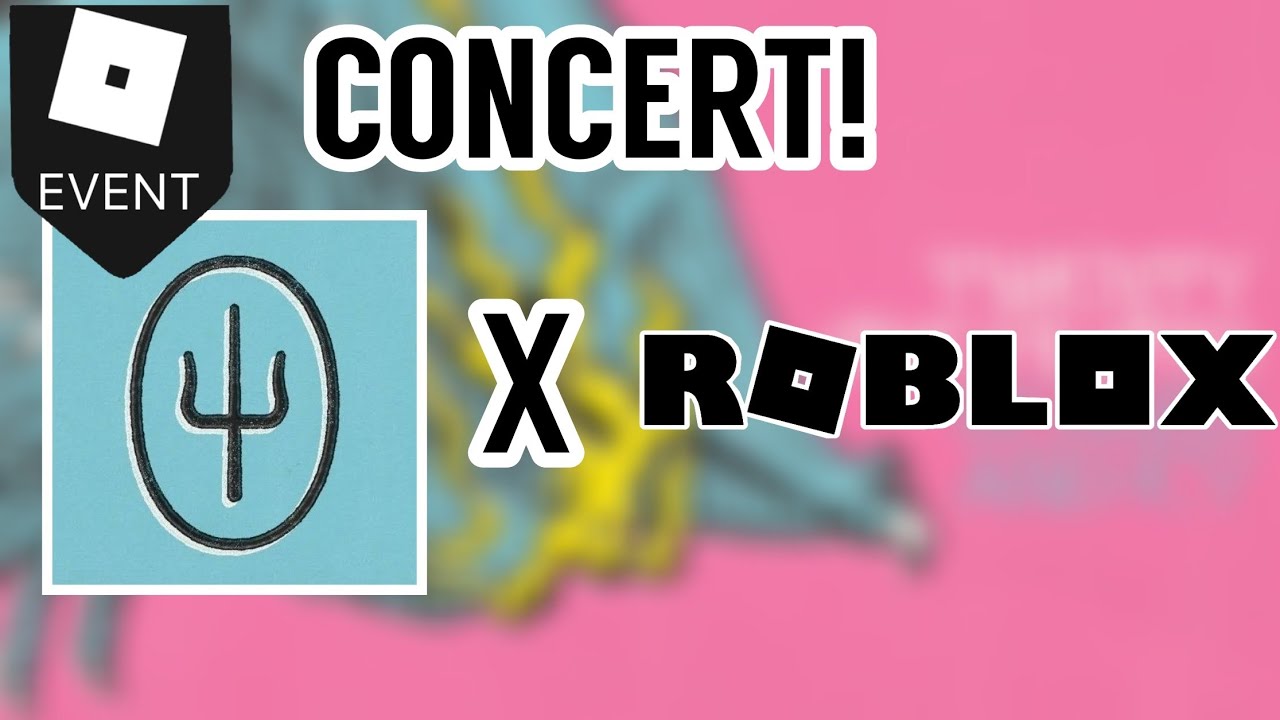 [EVENT NEWS] ROBLOX *NEW* TWENTY ONE PILOTS CONCERT EVENT COMING SOON ...