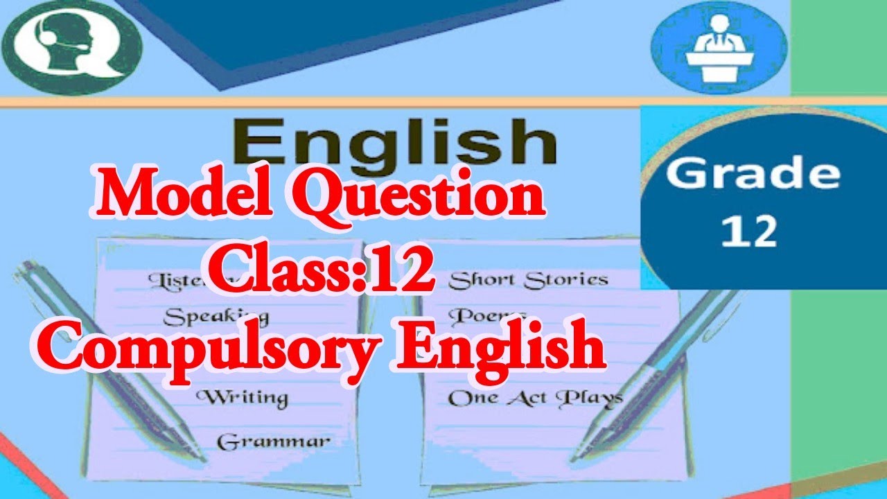 Model Question Paper of Class 12 Compulsory English | New Course | NEB ...