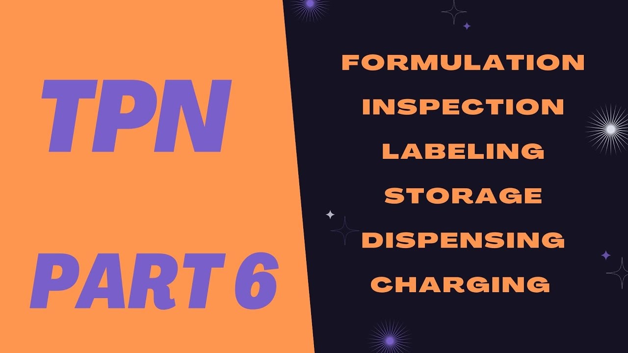 Total parenteral nutrition | TPN | Inspection | Labeling | Storage ...