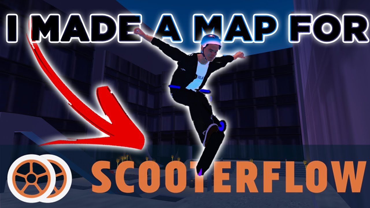 My First ScooterFlow Map!! [Map Maker EP02] - YouTube