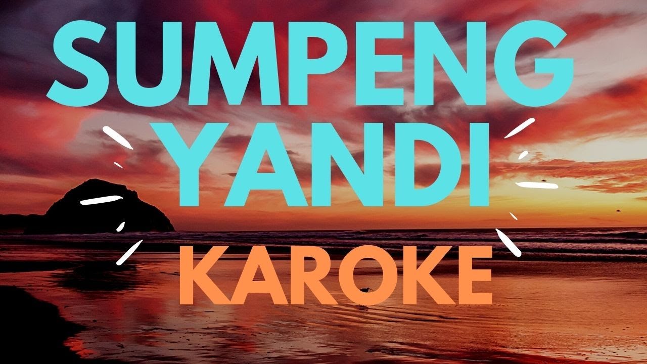 Lagu Sumbawa Sumpeng Yandi Karoke - YouTube