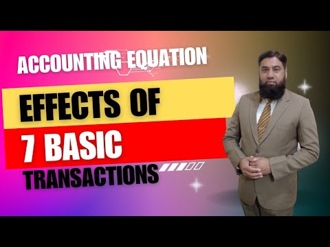Accounting for All: Effects of 7 Basic Transactions in Accounting ...