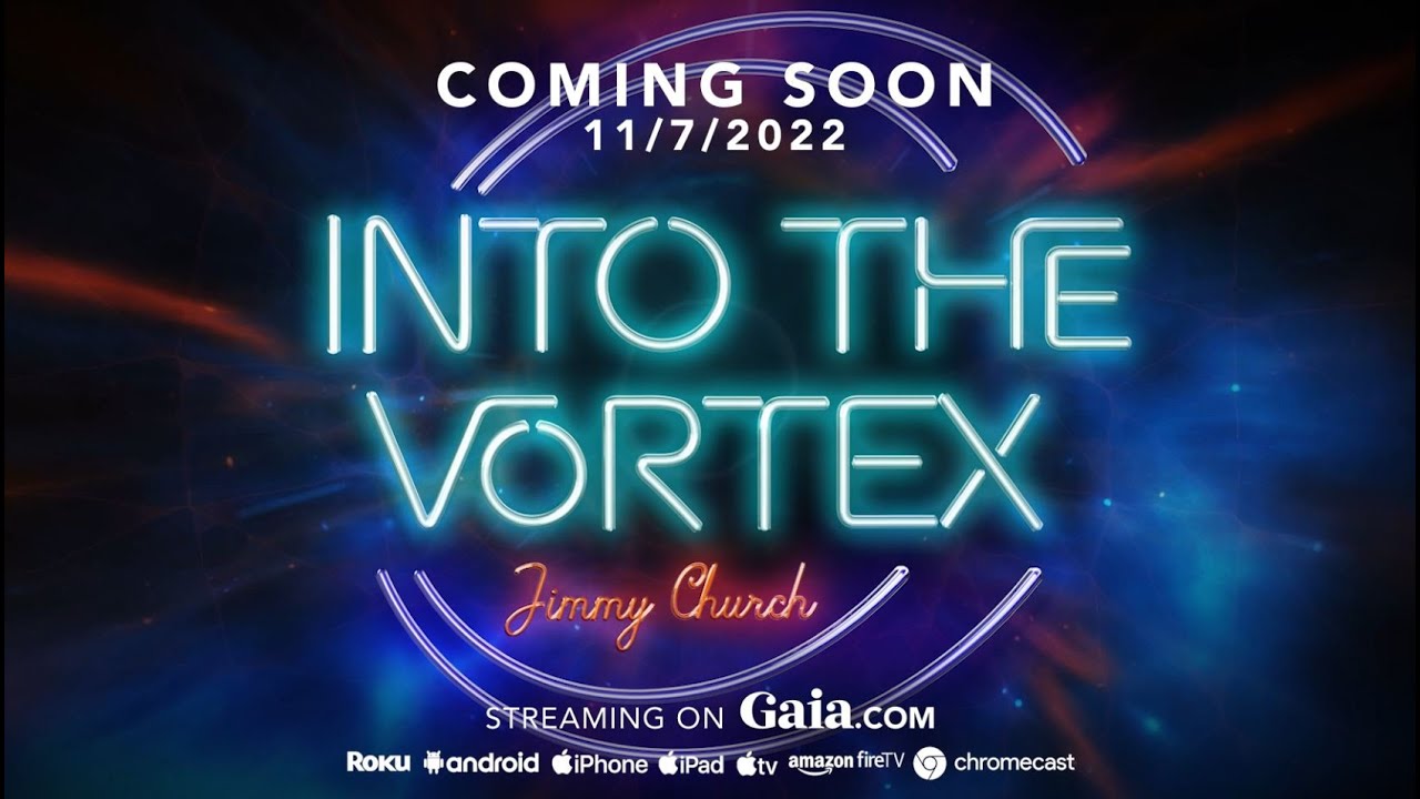 EXCLUSIVE: "Into the Vortex w/ Jimmy Church" Trailer Premieres 11-7-22 ...