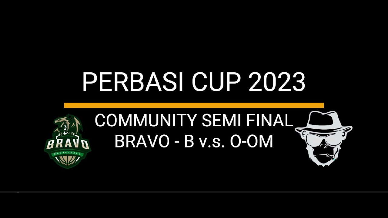 Q4 PERBASI CUP 2023 SEMIFINAL MENSCOMMUNITY BRAVO B VS O OM Q4 Made ...