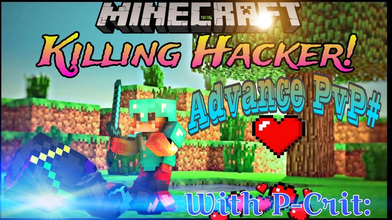 ~||Minecraft||~ Killing a Hacker 🙂 With P-Crit describe by Tecnoblade ...