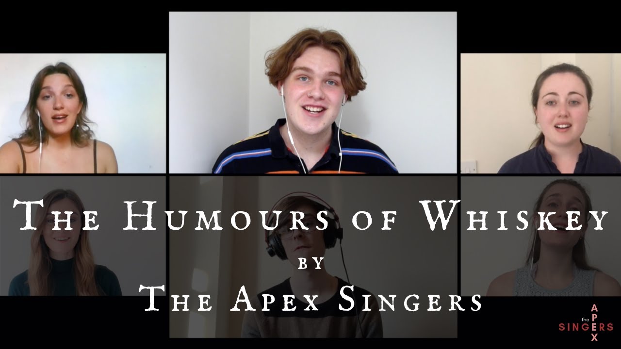 THE HUMOURS OF WHISKEY - The Apex Singers - YouTube