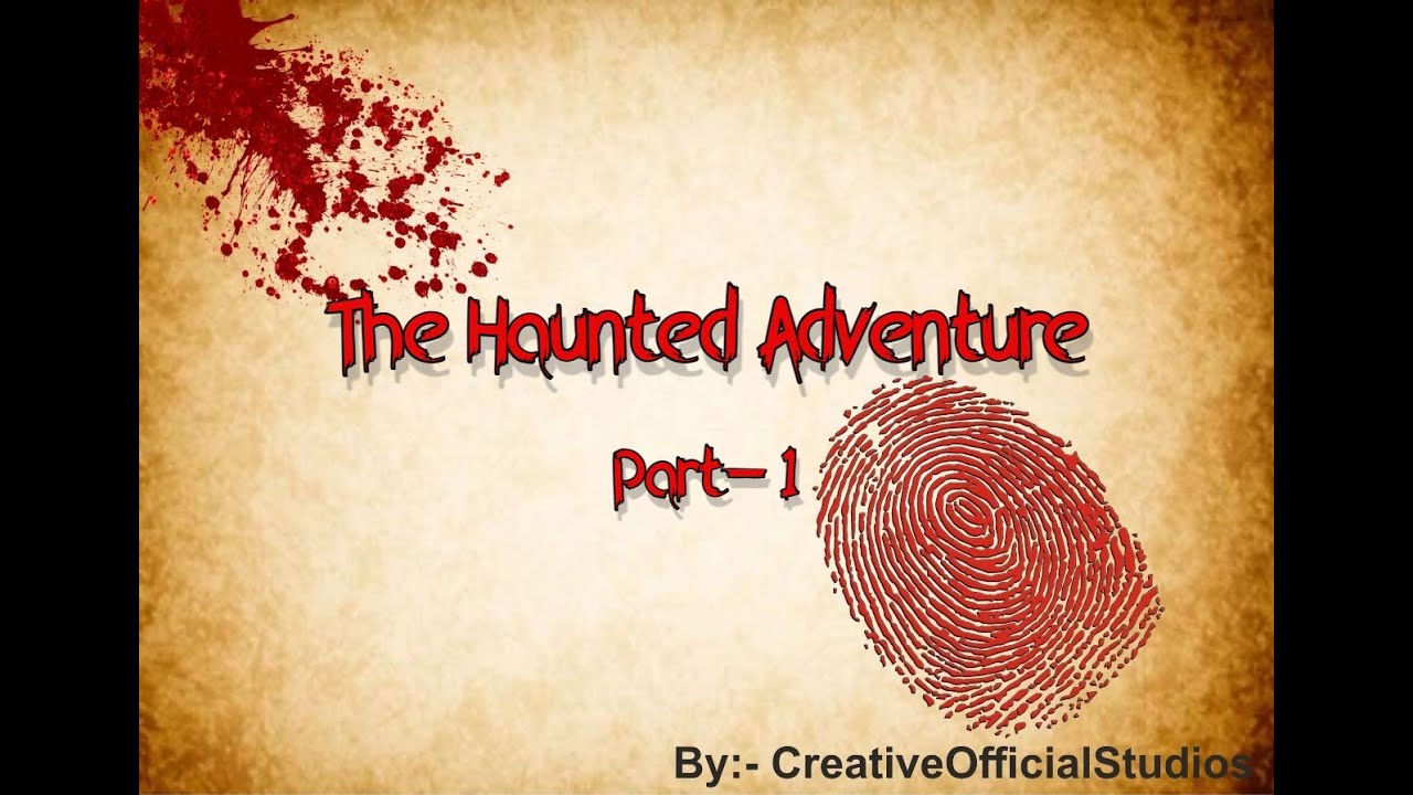 OFFICIAL TEASER | THE HAUNTED ADVENTURE PART - 01 | VeeBros - YouTube