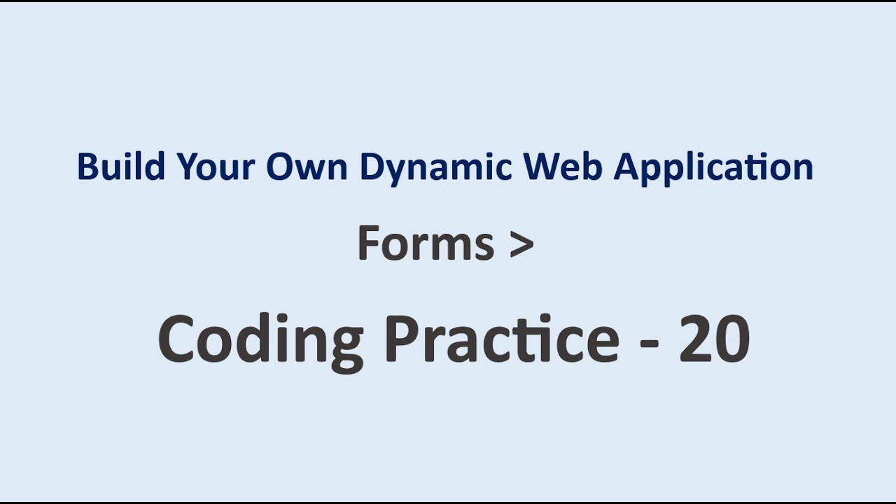 Coding Practice 20 | Forms | Build Your Own Dynamic Web Application | NxtWave - YouTube