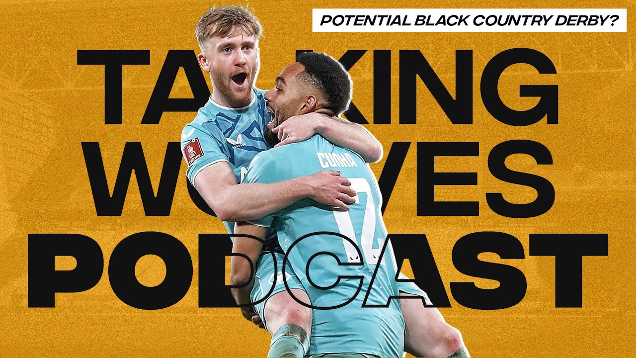 Potential Black Country Derby? 😳 - Talking Wolves Podcast - YouTube
