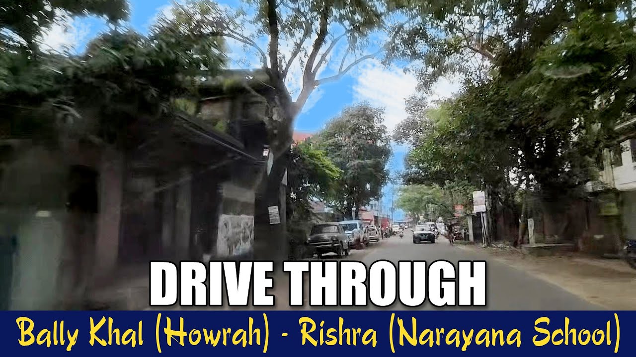 Bally Khal to RISHRA Narayan School | Howrah | Rishra | City Road Drive ...