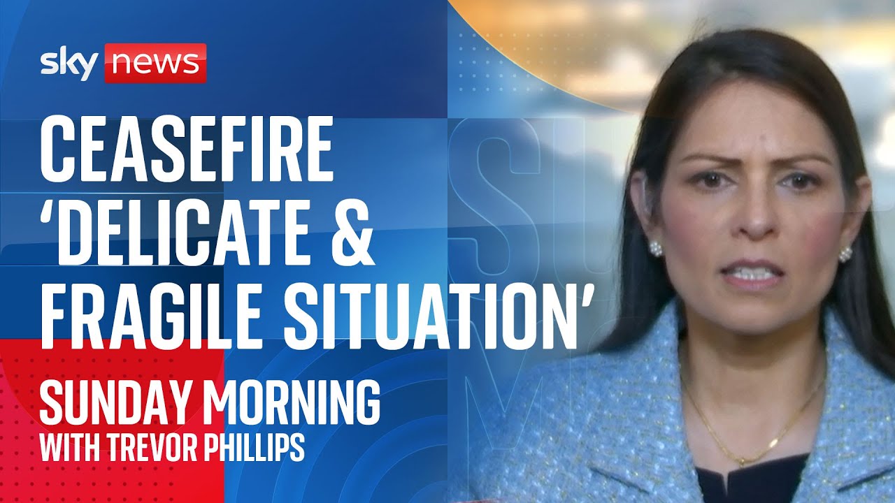 Priti Patel: Gaza ceasefire 'delicate and fragile situation' - YouTube