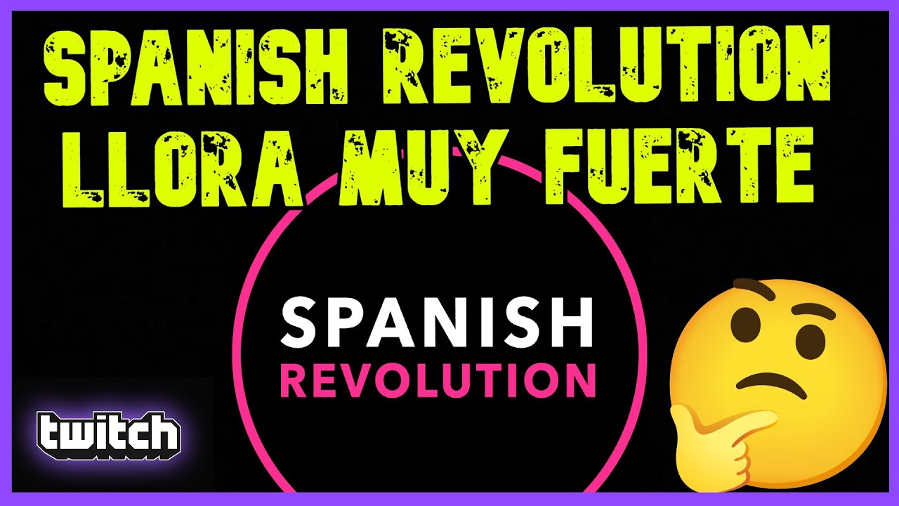 Spanish revolution llora muy fuerte. - YouTube