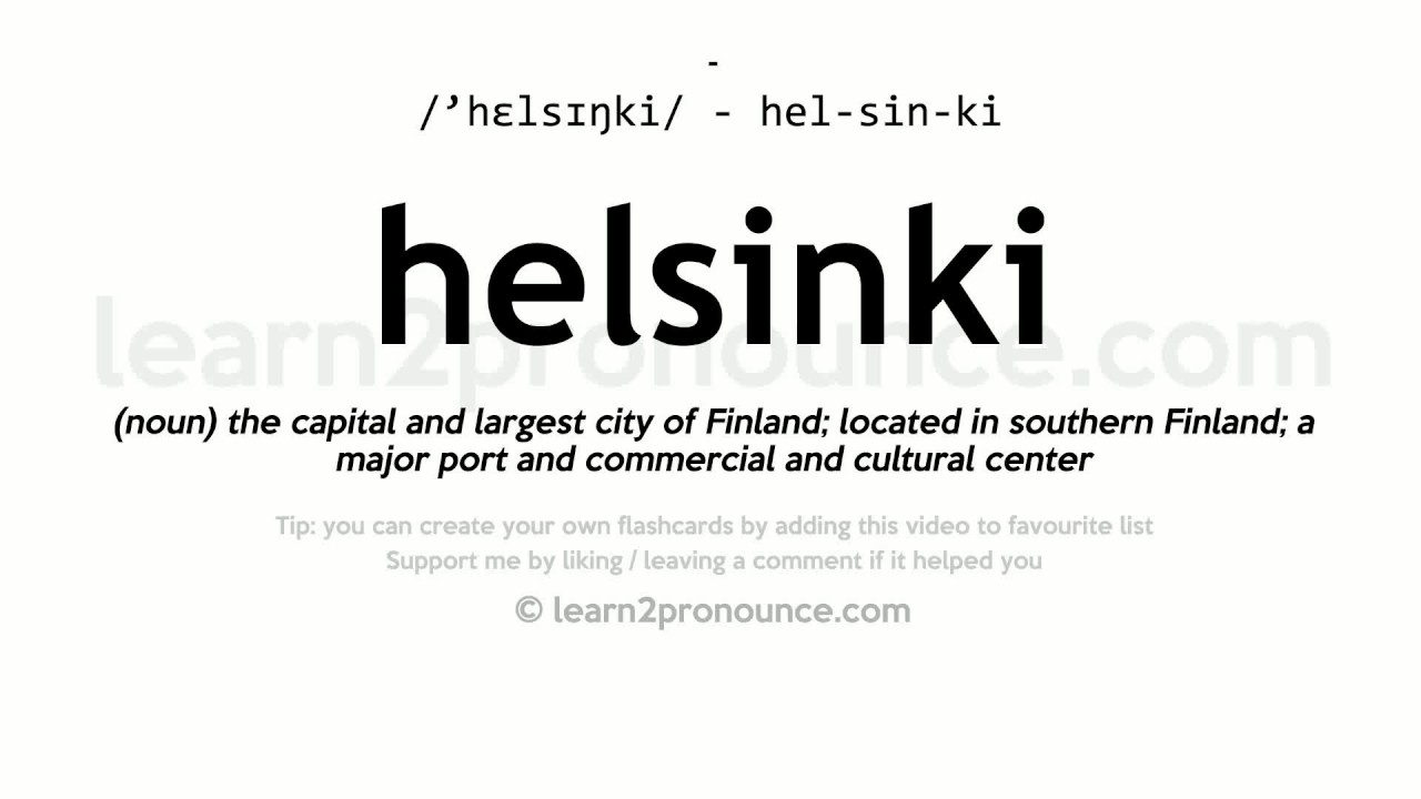 Pronunciation of Helsinki | Definition of Helsinki - YouTube