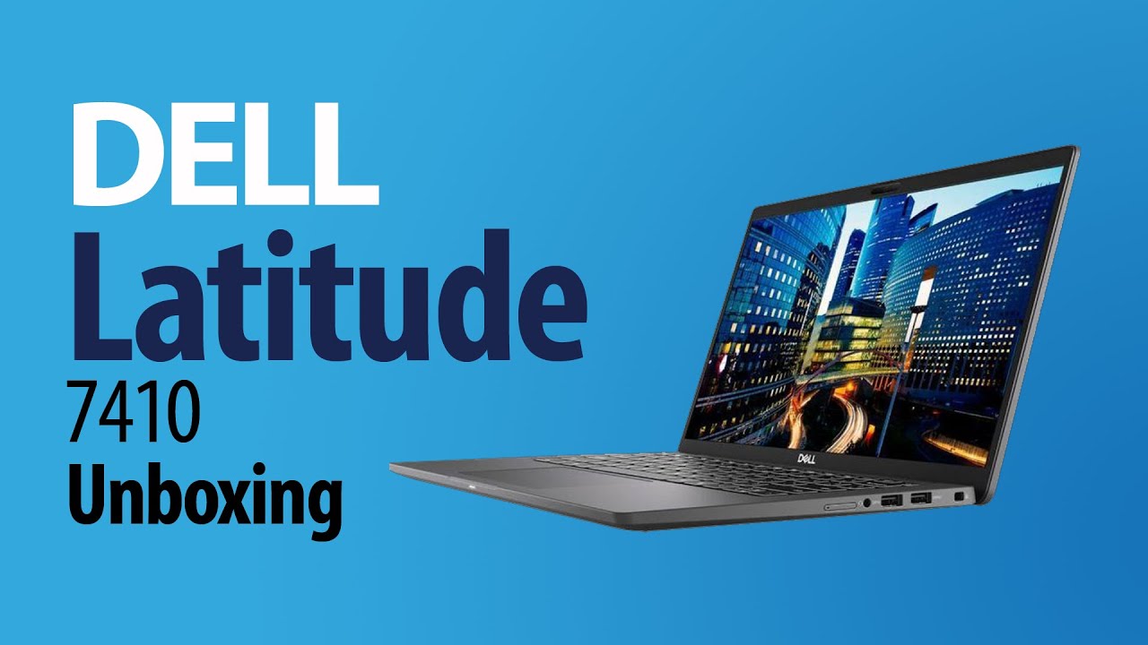 Dell Latitude 7410 Unboxing - YouTube