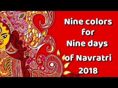 Nine colors for Nine days of Navratri - 2018 | navratri colours for ...