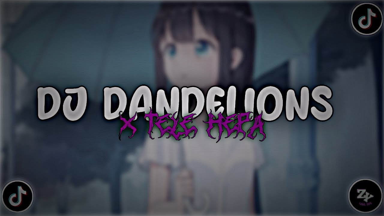 DJ KANE || DANDELIONS X TELE HEPA || VIRAL TIKTOK - YouTube