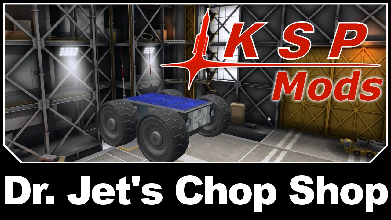 KSP Mods - Dr. Jet's Chop Shop - YouTube