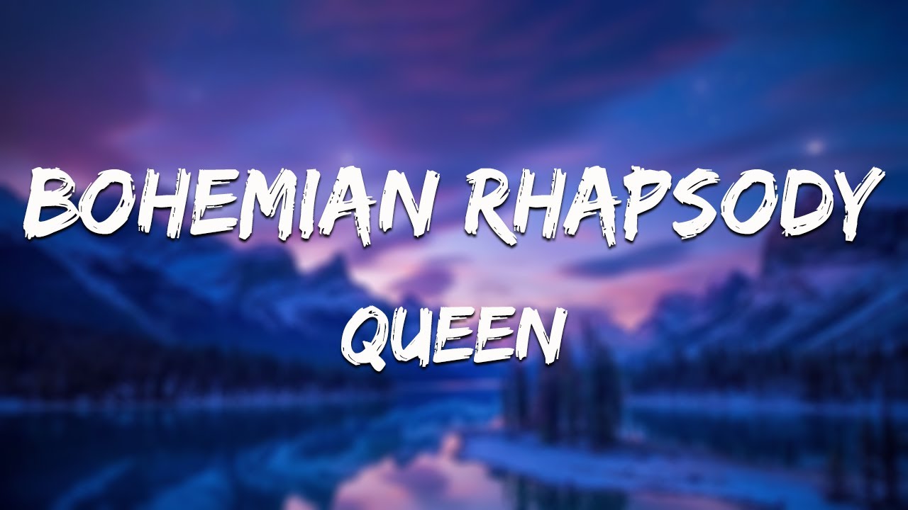 Queen - Bohemian Rhapsody (Lyrics) - YouTube
