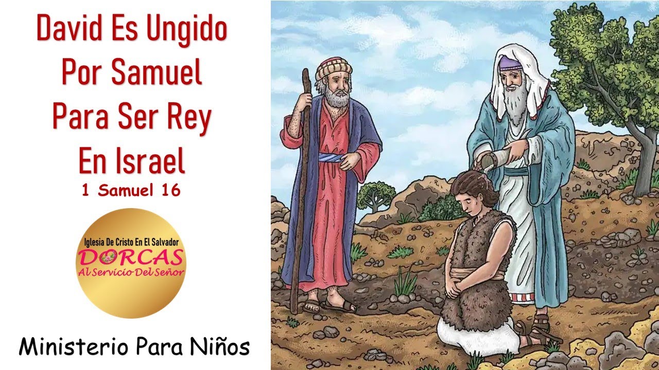 "David Es Ungido Para Ser Rey En Israel" - YouTube