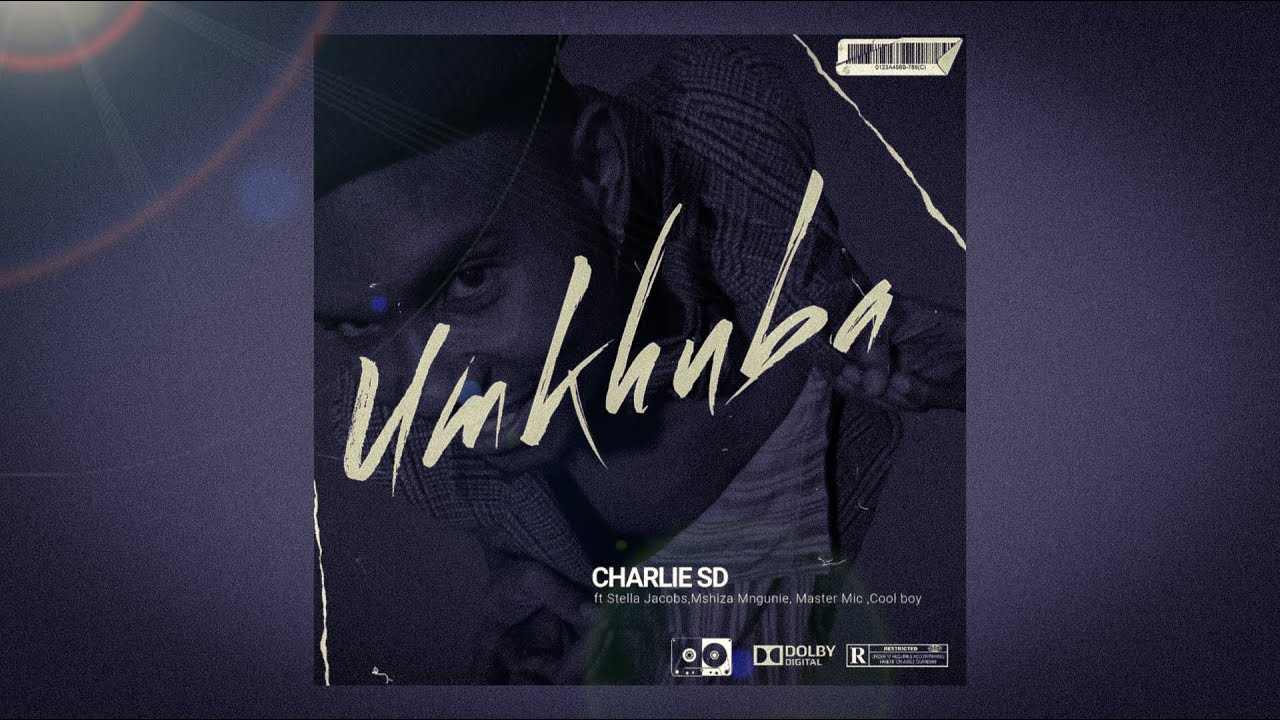 Charlie SD - Umkhuba ft Stella Jacobs, Mshiza Mngunie,Cool Boy & Master ...