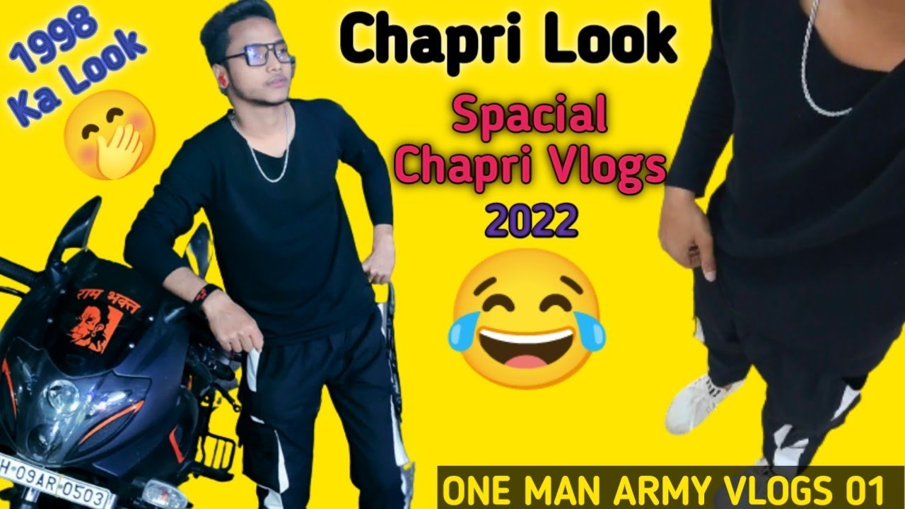 Chapri Look || Spacial Chapri Vlogs 2022 😂 || ONE MAN ARMY VLOGS 01 ...