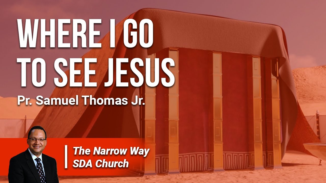 Where I Go to See Jesus | Samuel Thomas, Jr. | The Narrow Way Church ...