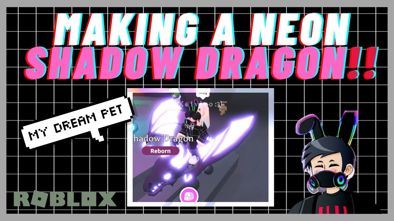 MAKING A NEON SHADOW DRAGON!! GOT MY DREAM PET!! Roblox Adopt Me ...