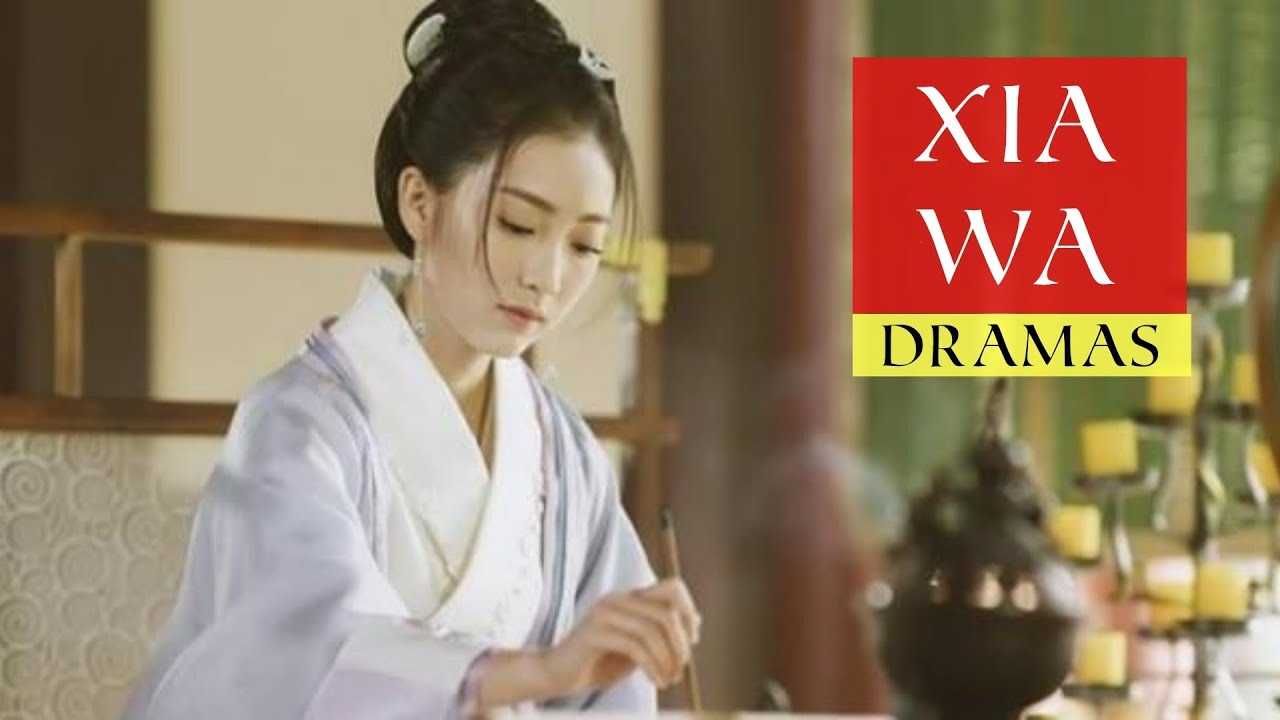 Xia Wa Dramas List - YouTube