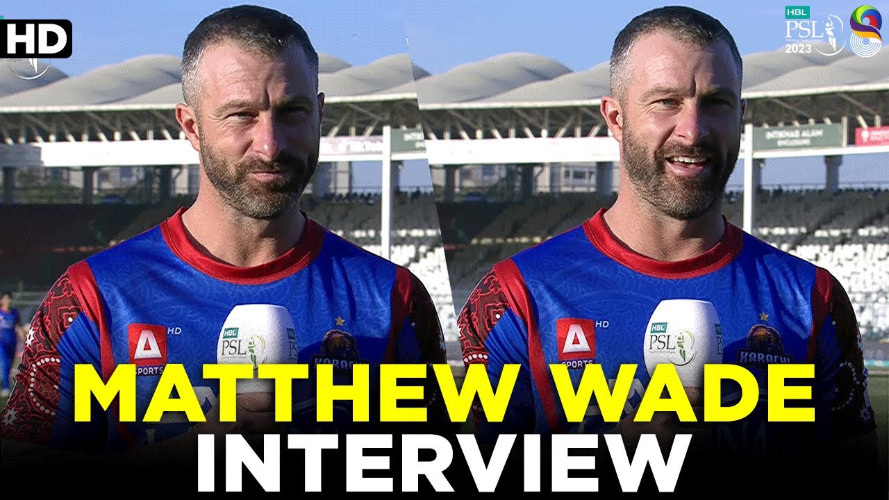 Matthew Wade Interview | Karachi Kings vs Quetta Gladiators | Match 6 ...