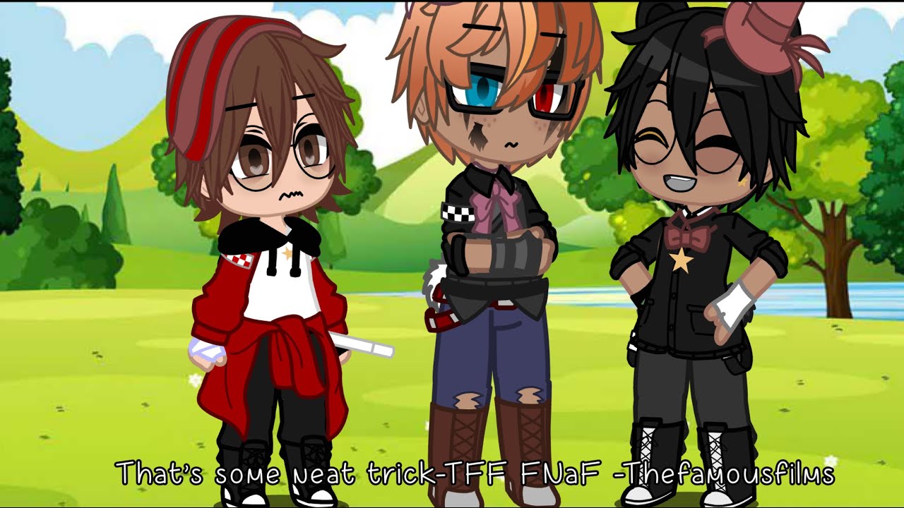 That’s some neat trick-TFF FNaF -Thefamousfilms - YouTube