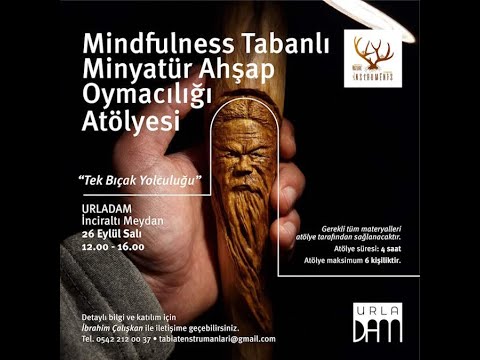 Mindfulness Tabanlı Minyatür Ahşap Oymacılığı Atölyesi \
