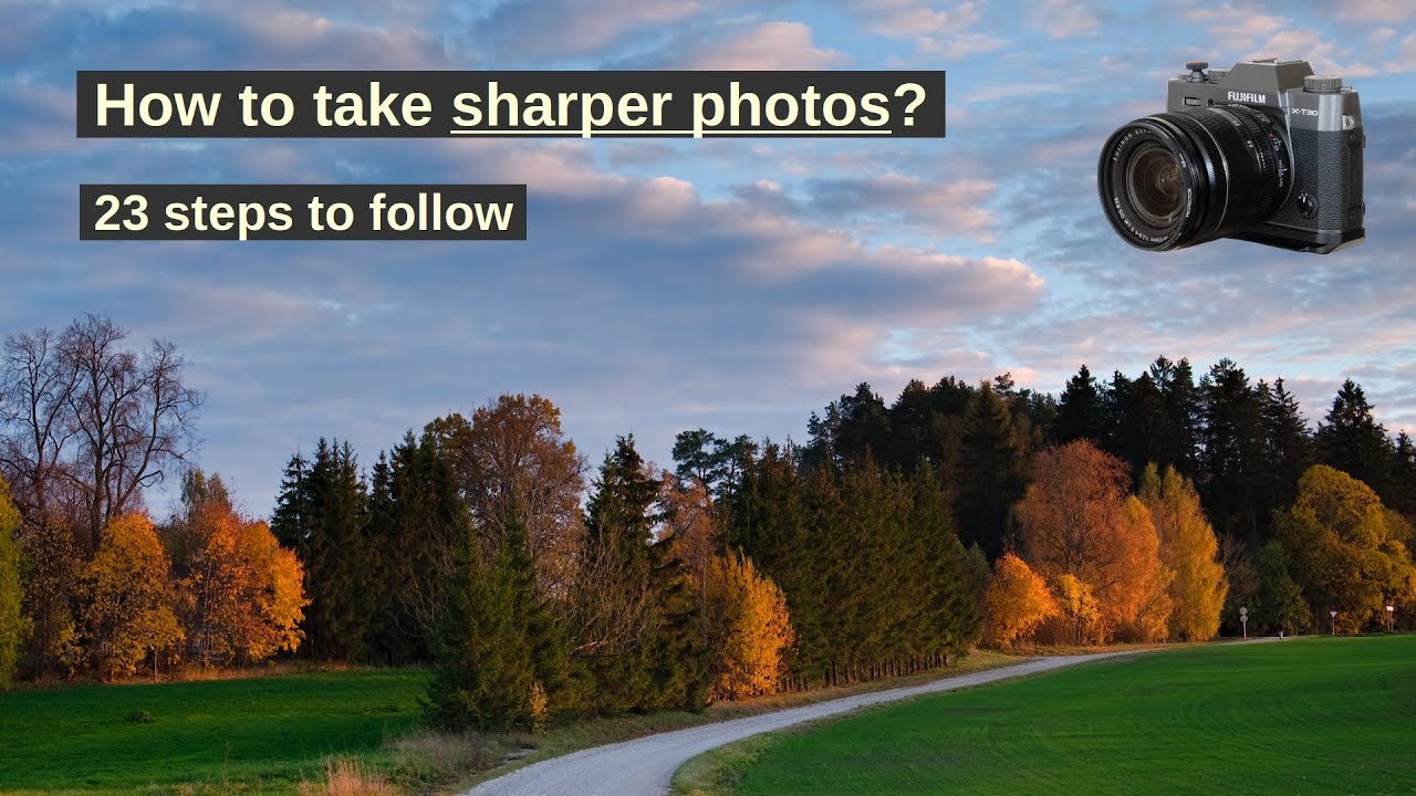 How to take sharper photos? – 23 easy steps to better sharpness - YouTube