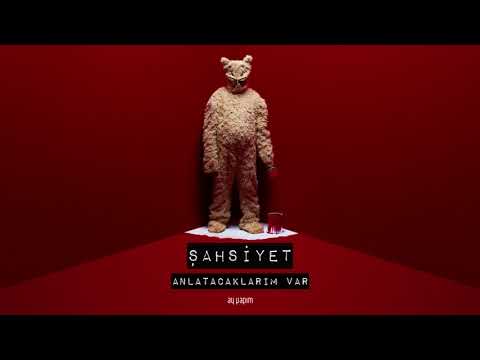 Şahsiyet - Anlatacaklarım var