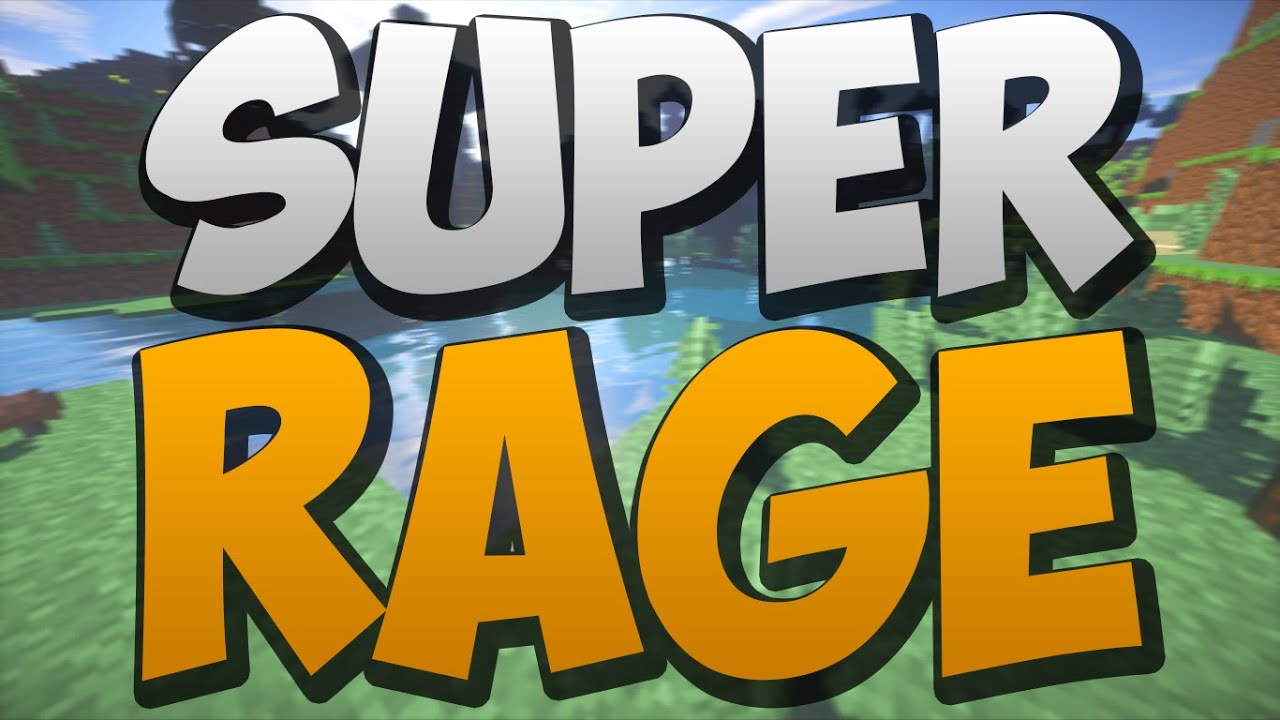 SUPER RAGE - YouTube