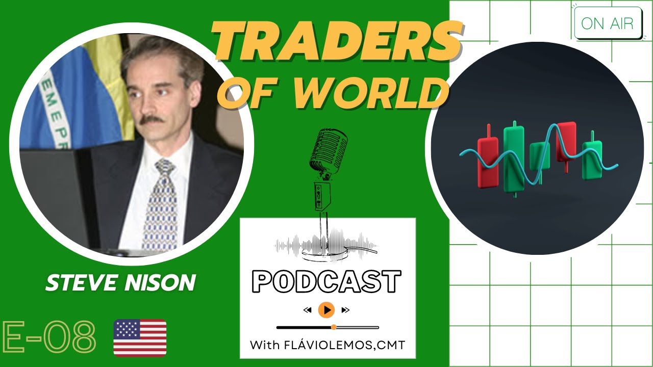 Traders of the World: STEVE NISON (USA) - Episode 08- Edição de ...