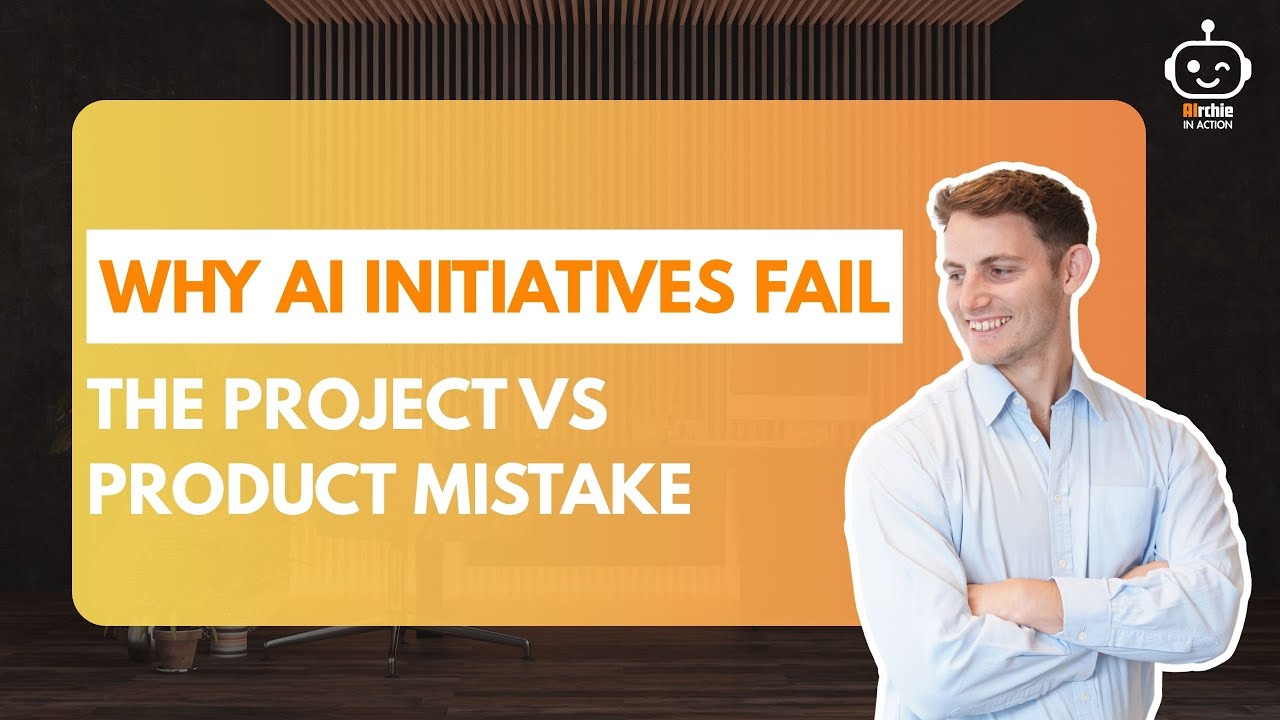 Why AI Initiatives Fail | The Project vs Product Mistake - YouTube
