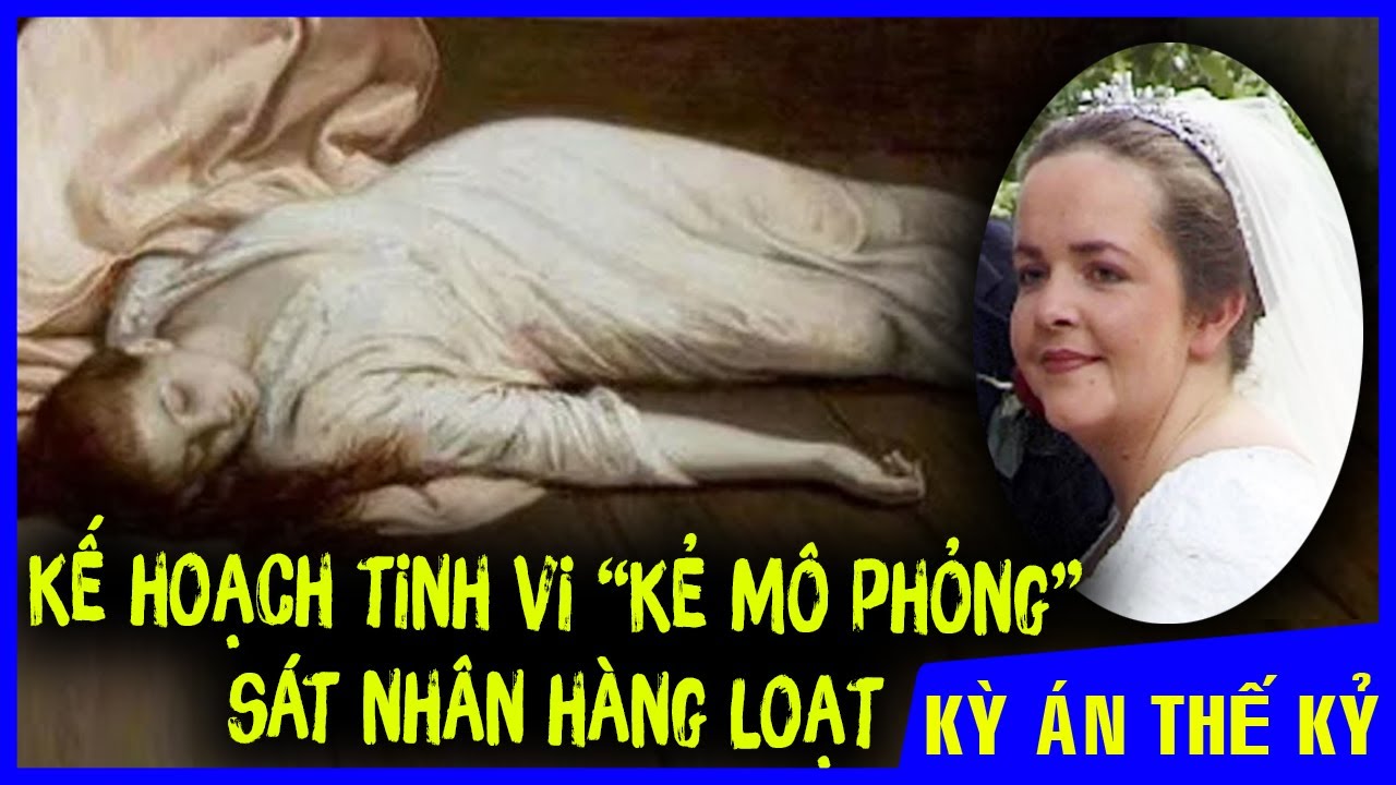 Kỳ Án #31 | Mary Gough - Màn Kịch Đầy Tính Toán Và Gã Hung Thủ Học "Mô ...