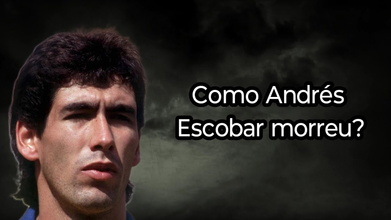 COMO ANDRÉS ESCOBAR MORREU? - YouTube