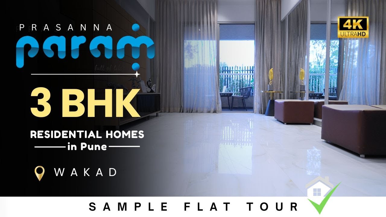 Prasanna Param 3 BHK In Wakad | Sample Flat Tour | Luxury Interior Design | Call 8411888115 ...