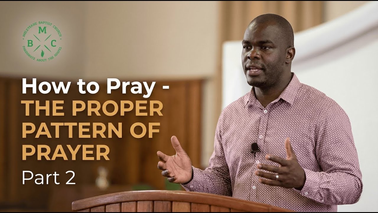 Sunday Service - 25/01/2026 How to Pray - The Proper Pattern of Prayer ...