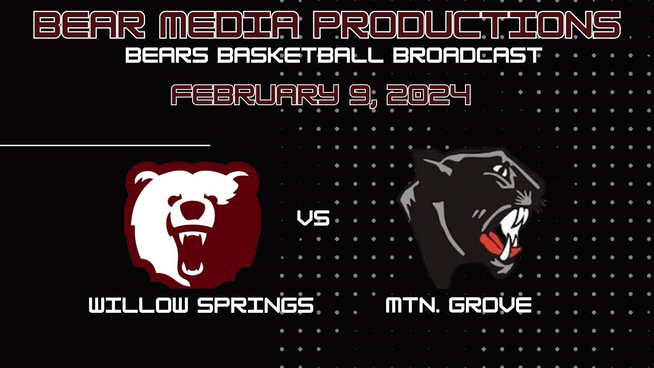 February 9 Willow Springs Bears Basketball vs Mountain Grove - YouTube
