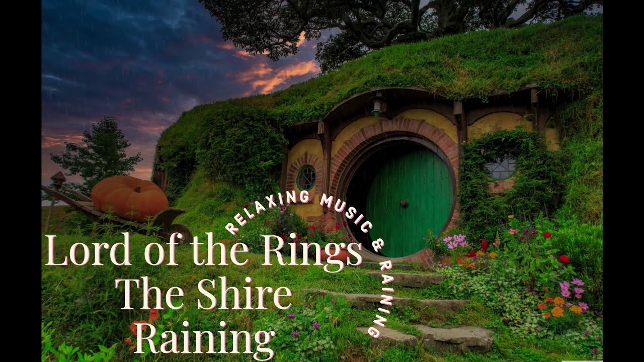 The Shire - Lord Of The Rings | Relaxing Music With Raining - YouTube