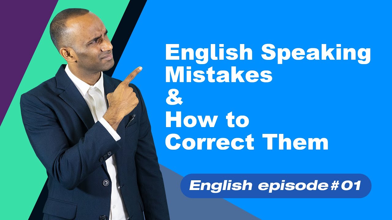 English Speaking Mistakes and How to Overcome Them - YouTube