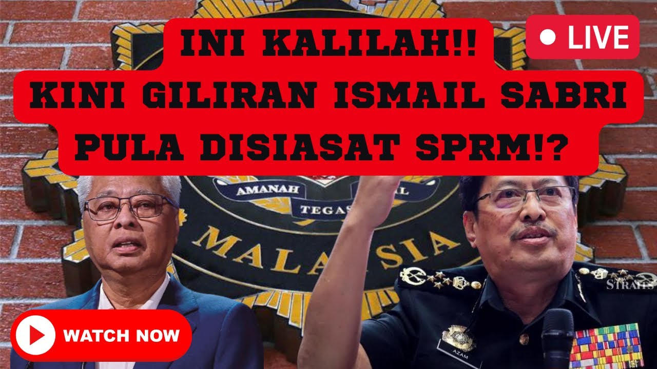 INI KALI LAH‼️GILIRAN ISMAIL SABRI PULA DI SIASAT SPRM KALI INI⁉️ - YouTube