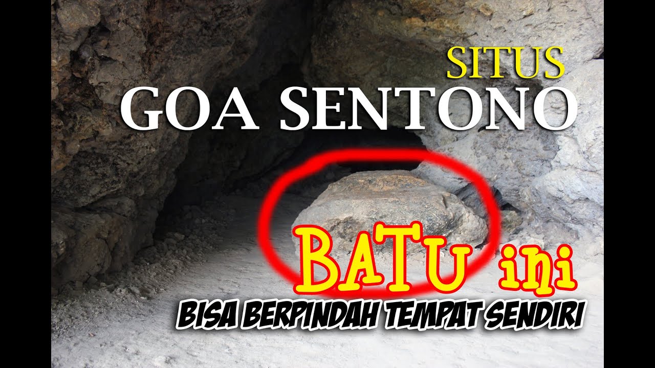 SITUS GOA SENTONO & BATU YANG BISA BERPINDAH SENDIRI - YouTube