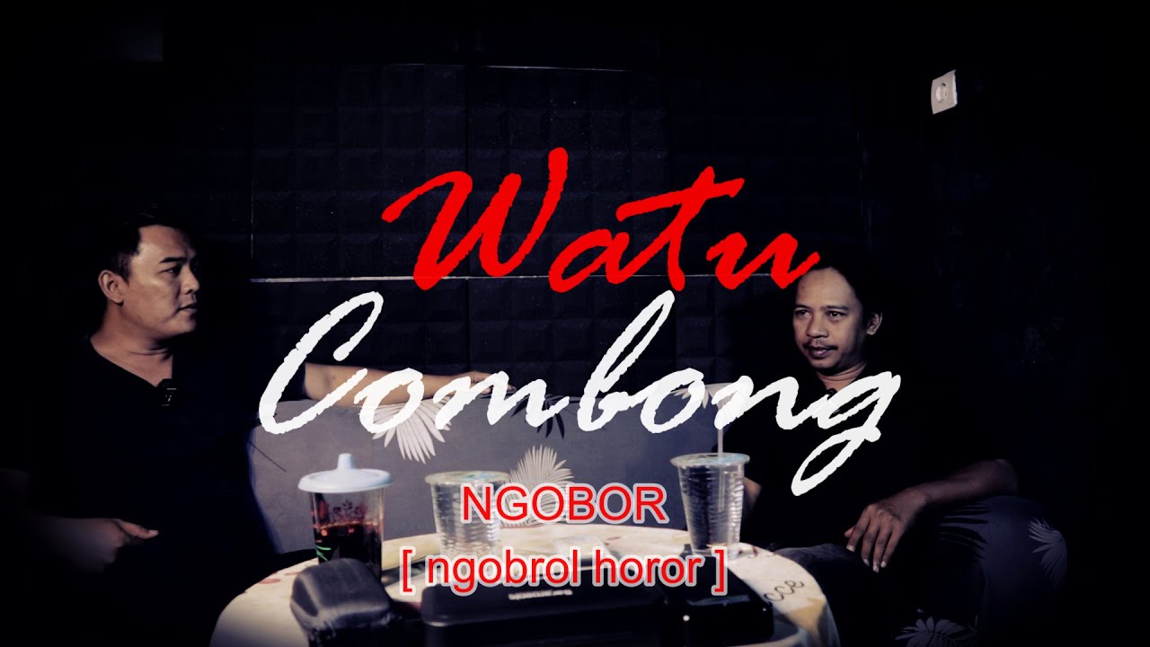 WATU COMBONG - Kawin Dengan Jin | NGOBOR [ngobrol horor] #626 - YouTube