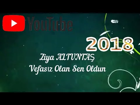 Ziya ALTUNTAŞ-Vefasız Olan Sen Oldun | 2018 |