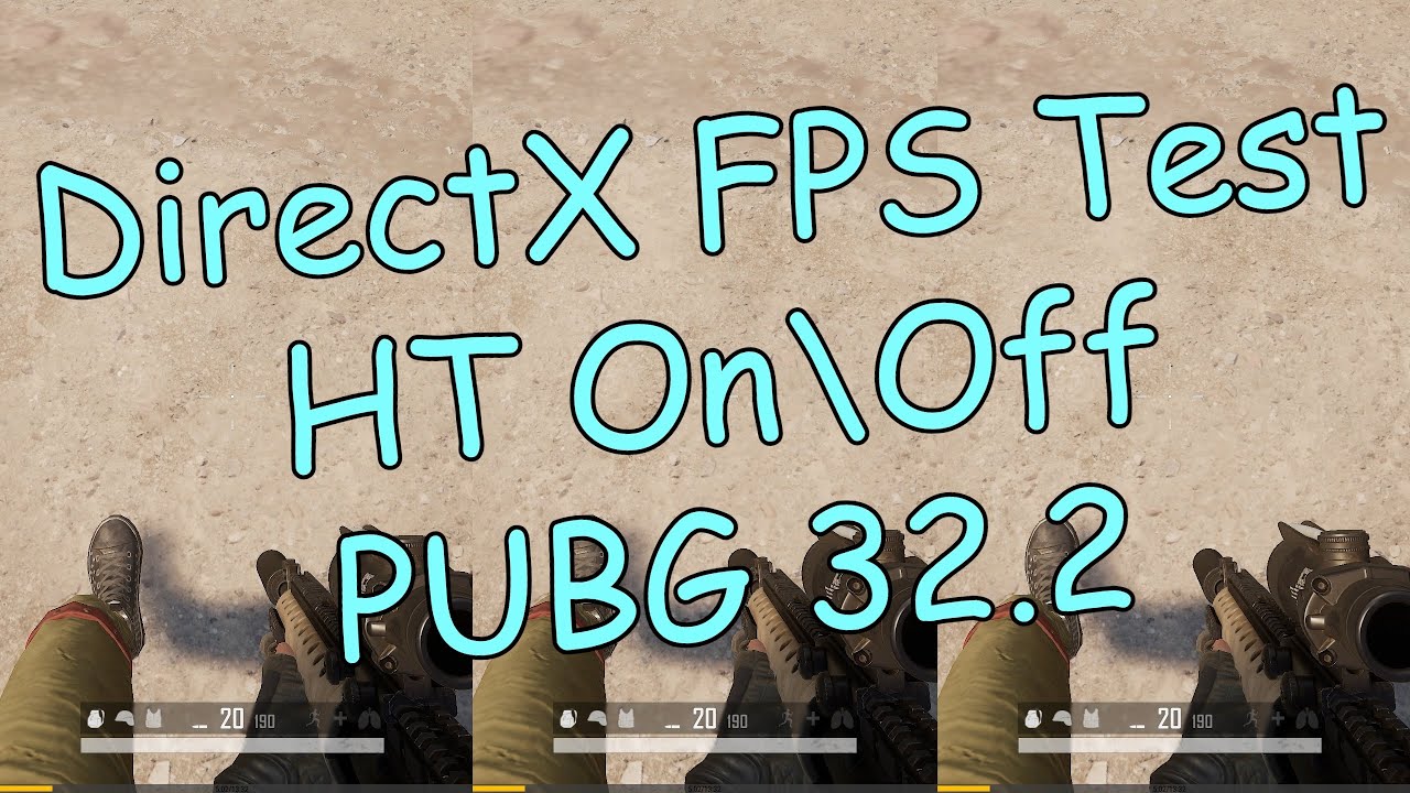 DirectX FPS Тест, HT вкл\выкл [PUBG 32.2] - YouTube