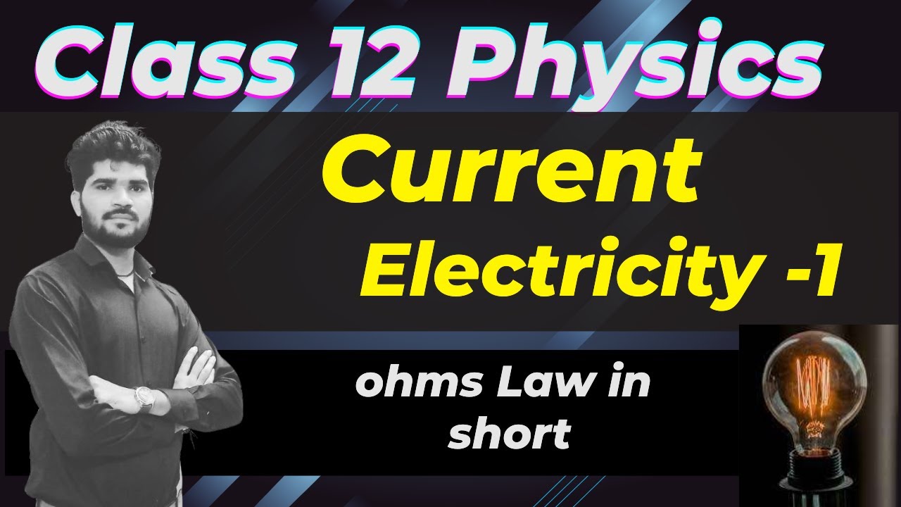 Current Electricity Class 12 | ohms Law | Electricity | Chapter 3 ...